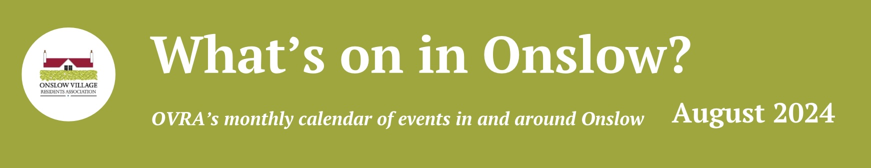 What's on in Onslow Village - ONSLOW VILLAGE RESIDENTS ASSOCIATION